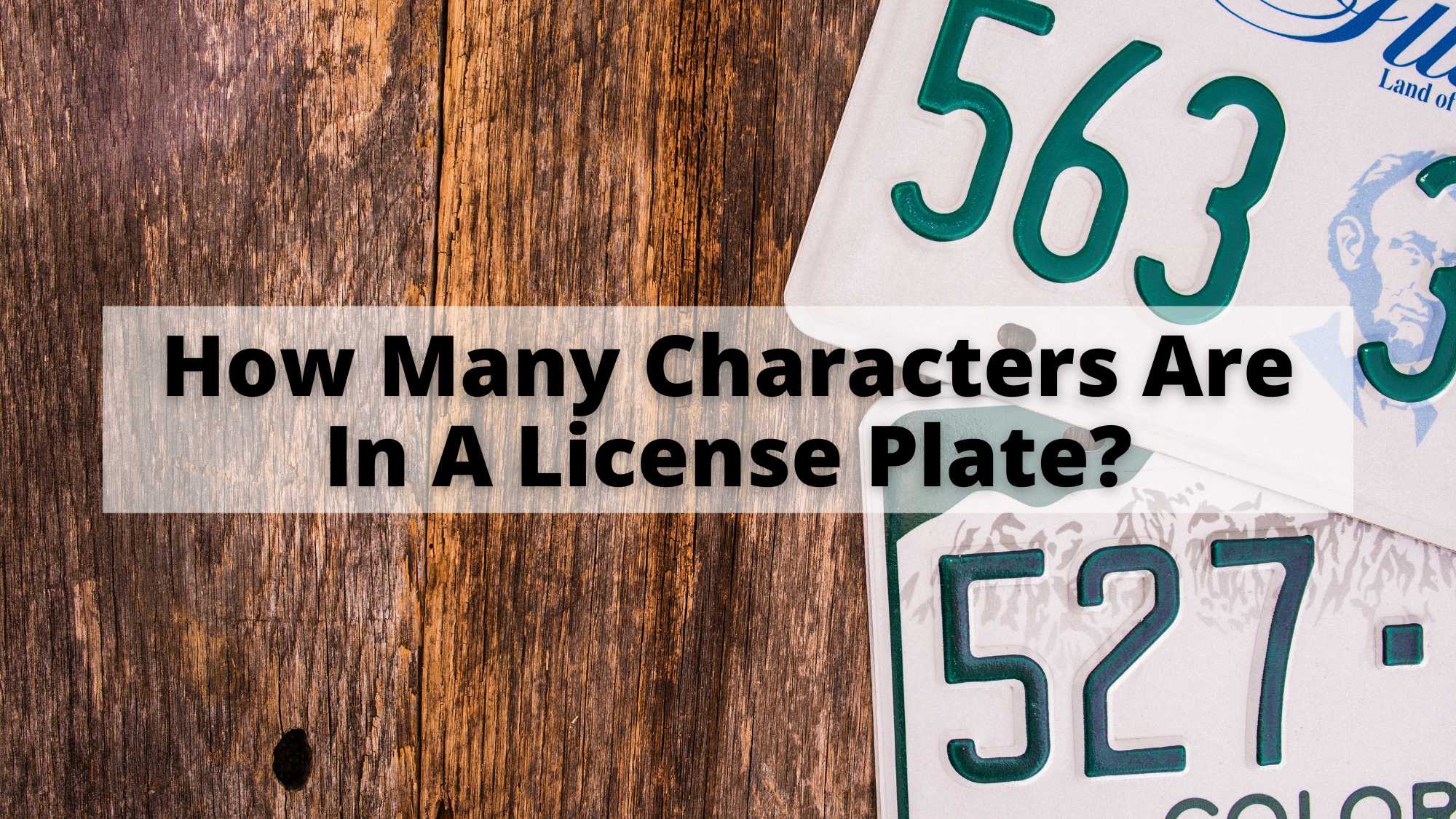 How Many Characters Are In A License Plate 