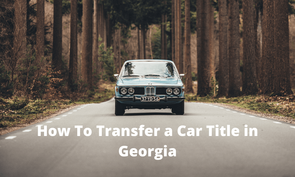 How To Transfer A Car Title In Georgia how-to-transfer-a-car-title-in-georgia